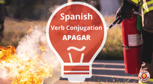 Learn the Conjugation of Spanish Verb APAGAR - Light On Spanish