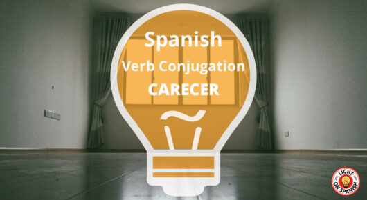 Learn the Conjugation of Spanish Verb CARECER - Light On Spanish